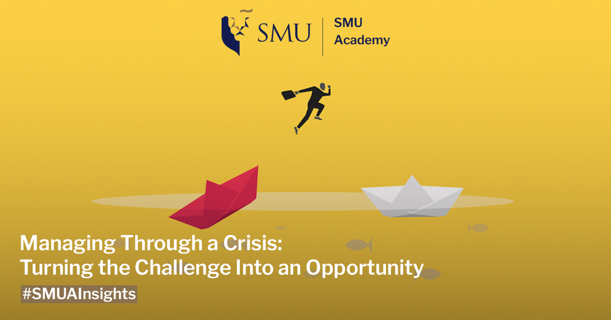 Managing Through a Crisis: Turning the Challenge Into an Opportunity ...