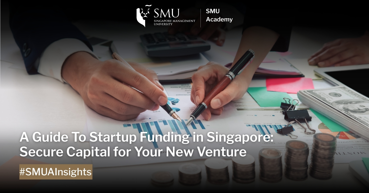 Guide To Startup Funding in Singapore: Stages, Steps & Tips